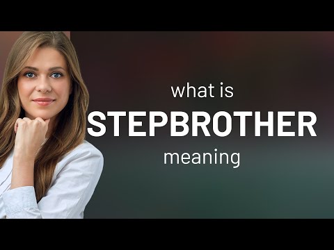 Stepbrother — what is STEPBROTHER meaning