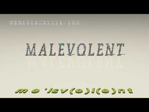 malevolent - pronunciation + Examples in sentences and phrases