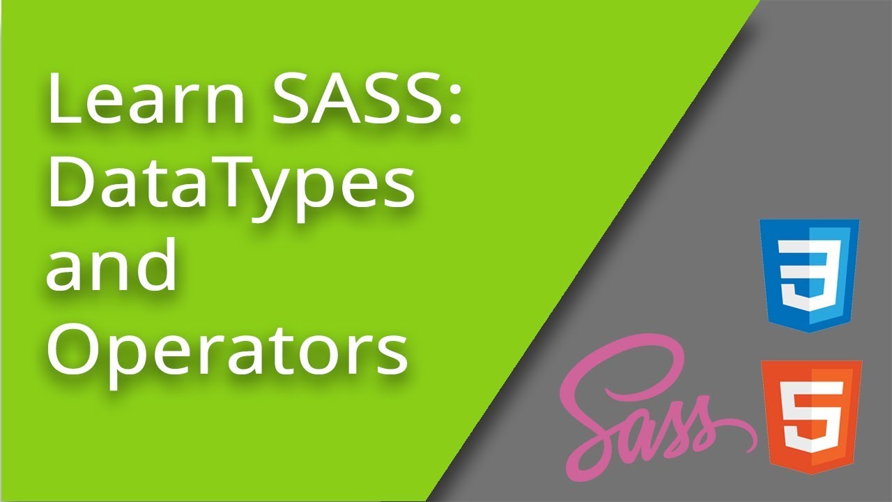 Learn SASS - DataTypes and Operators