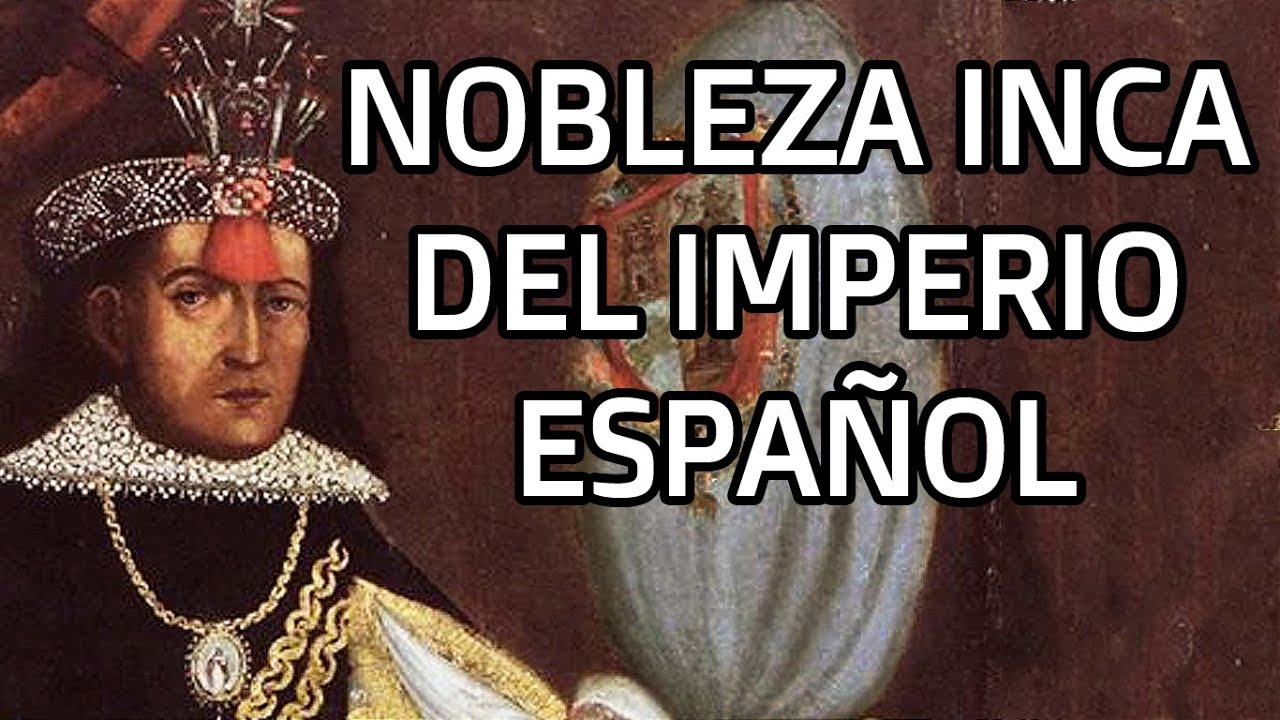 La Nobleza Inca en el Virreinato del Perú: Un Análisis Profundo | Galaxy.ai