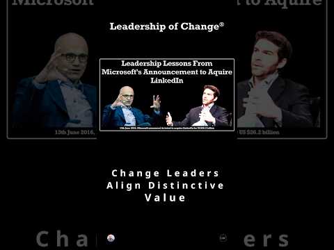Leadership Lessons from Microsoft Acquiring LinkedIn โ Change Leaders Align Distinctive Value