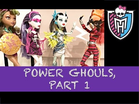 MONSTER HIGH POWER GHOULS DOLL COLLECTION REVIEW, PART 1