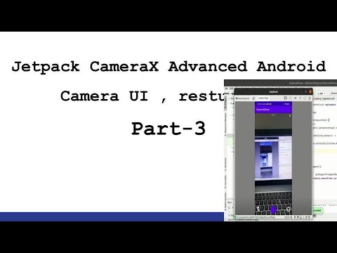 CameraX jetpack Advanced Android,Getting to know CameraX in Java ImageCapture Video Capture | Part 3