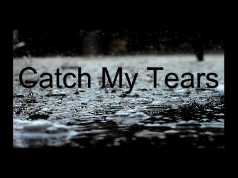 Catch My Tears – Living the Truth