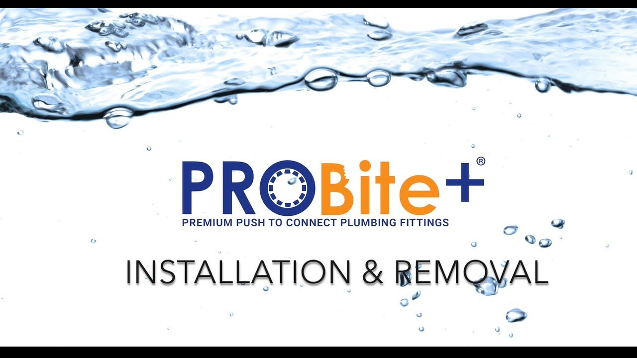 Probite Plus ® Push to Connect Plumbing Fitting Installation