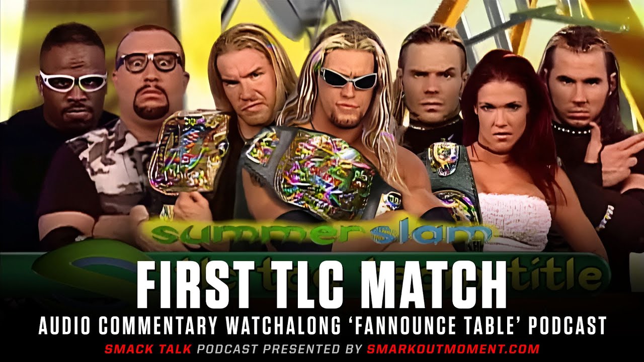 WWF SummerSlam 2000 TLC Match Audio Commentary Track | Fannounce Table ...