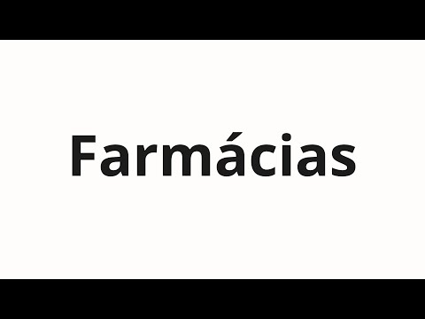 How to pronounce Farmácias