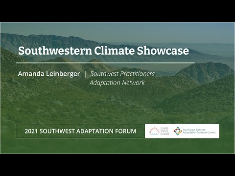 Southwestern Climate Showcase | 2021 Southwest Adaptation Forum