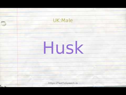 How to pronounce husk