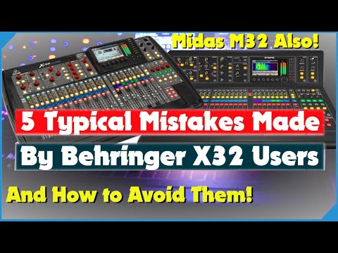 5 Typical Mistakes Made By Behringer X32 Users - And Midas M32 - And How To Avoid Them X32 Tutorial