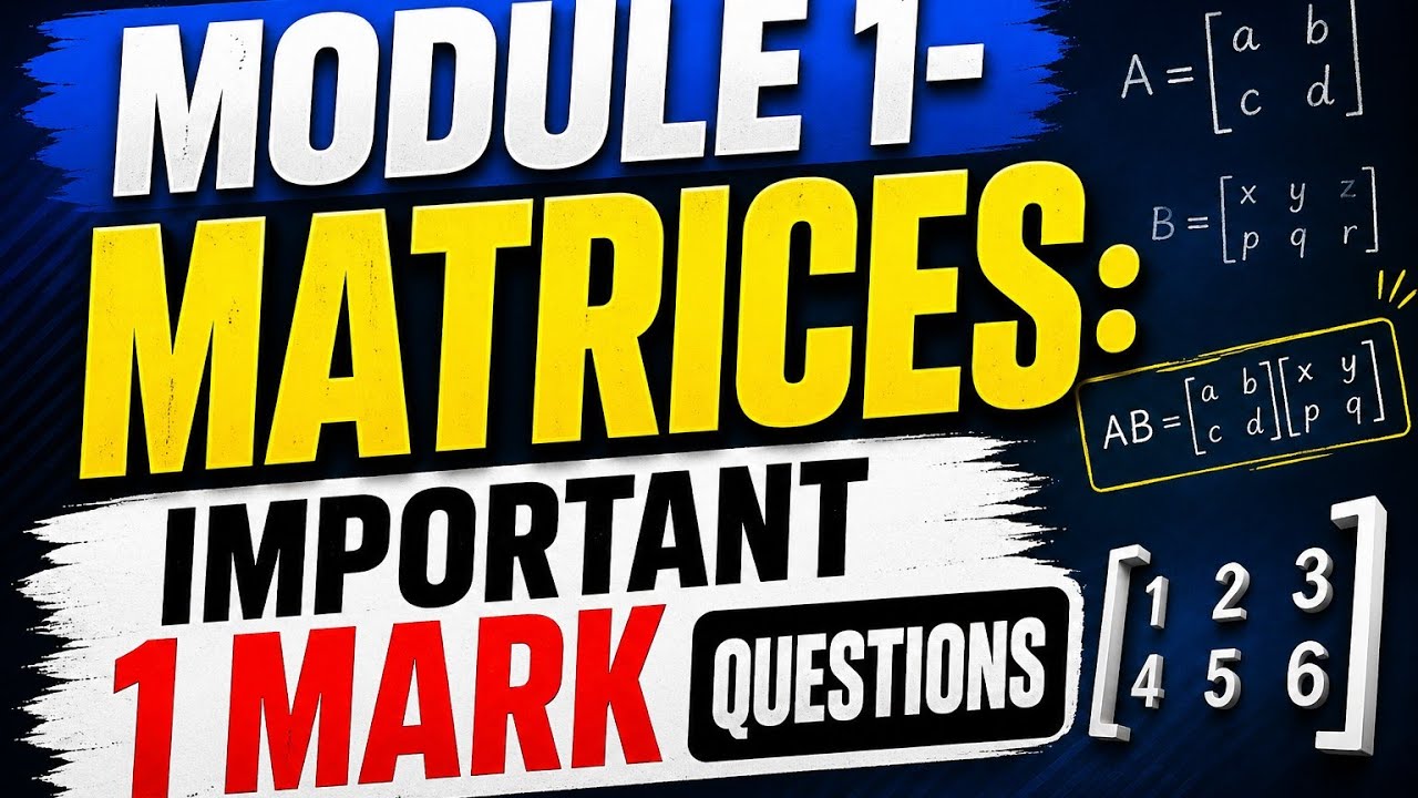 Module 1- MATRICES: important 1 mark questions
