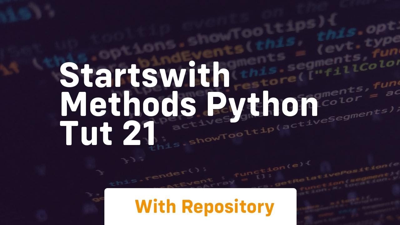 startswith methods python tut 21