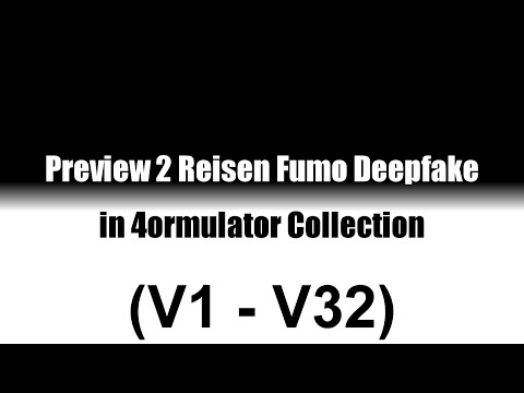 Preview 2 Reisen Fumo Deepfake in 4ormulator Collection (V1 - V32)
