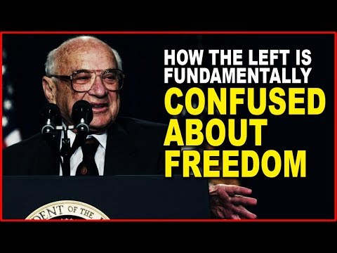 Milton Friedman: How the Left is Fundamentally Confused about Freedom