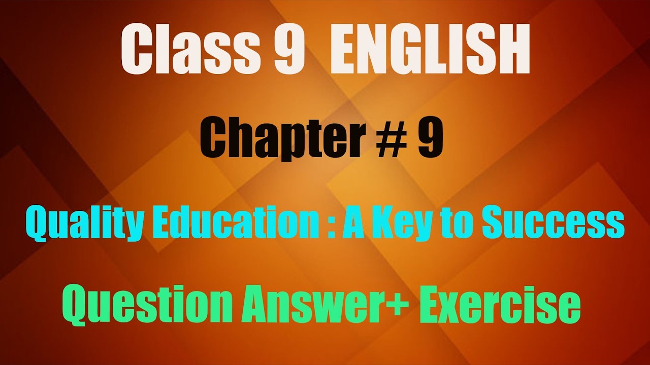 UNIT#9 |Quality Education A Key to Success | Class 9th New Syllabus English Exercise + Questions PTB