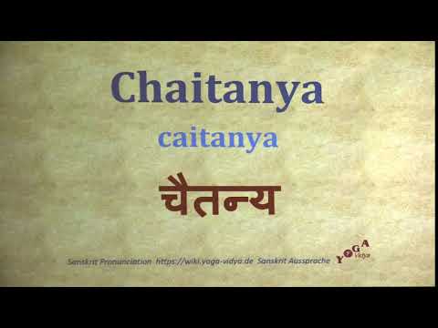 Chaitanya चैतन्य caitanya Sanskrit Pronunciation
