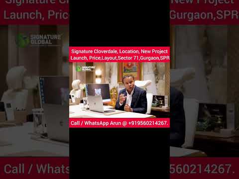 Signature Cloverdale, Location, New Project Launch, Price,Layout,+919560214267,Sector 71,Gurgaon,SPR