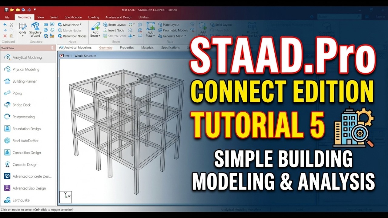 Staad Pro Connect Edition Tutorial 5 - Simple Building Modeling & Analysis
