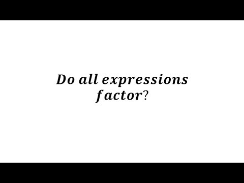 Do All Expressions Factor?