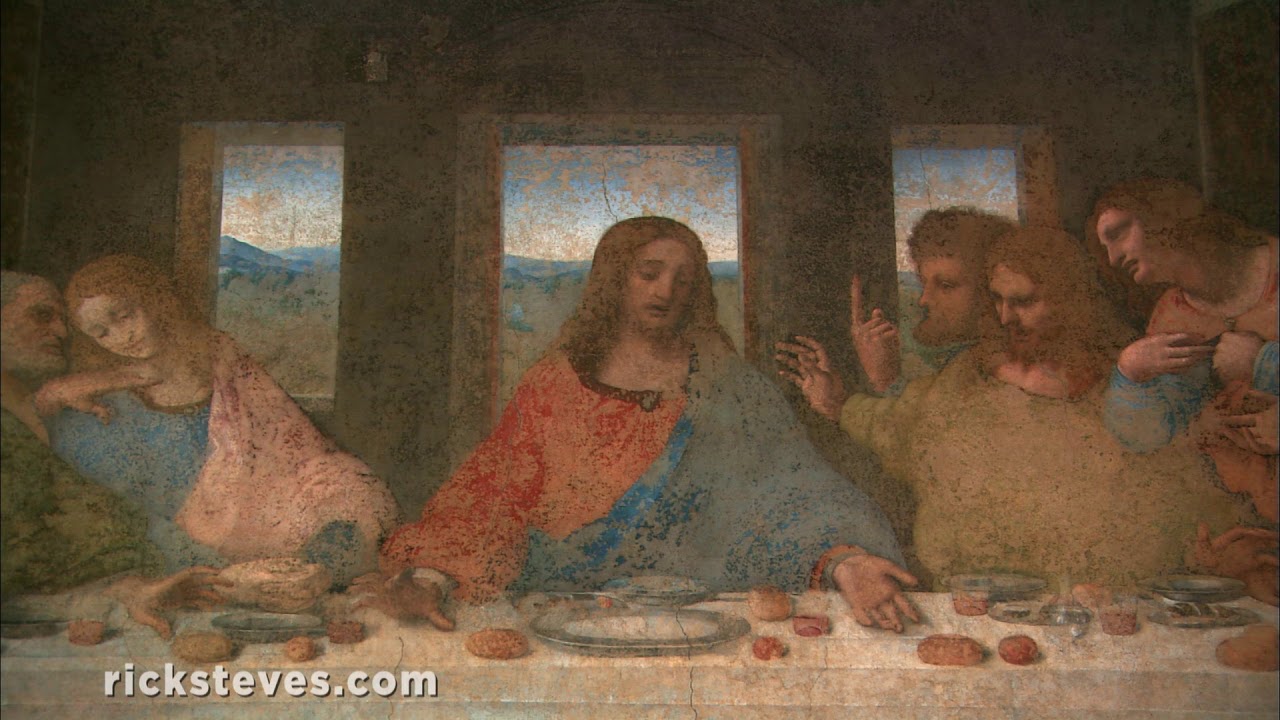 Leonardo da Vinci in Milan: "The Last Supper" | Rick Steves Classroom ...