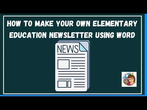 How to Make Your Own Elementary Education Newsletter using Word