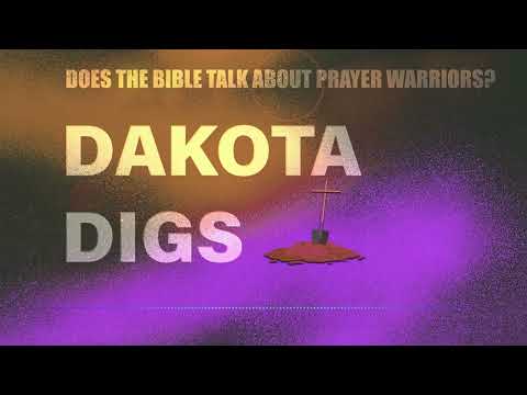Does the Bible Talk About Prayer Warriors? | Dakota Digs