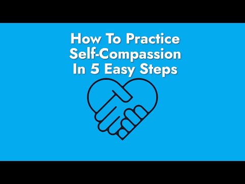 How To Practice Self Compassion In 5 Easy Steps