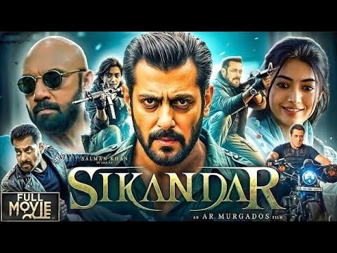 Sikandar Full Movie in Hindi (2025) |Salman Khan |Rashmika Mandanna |Bollywood Action Movie