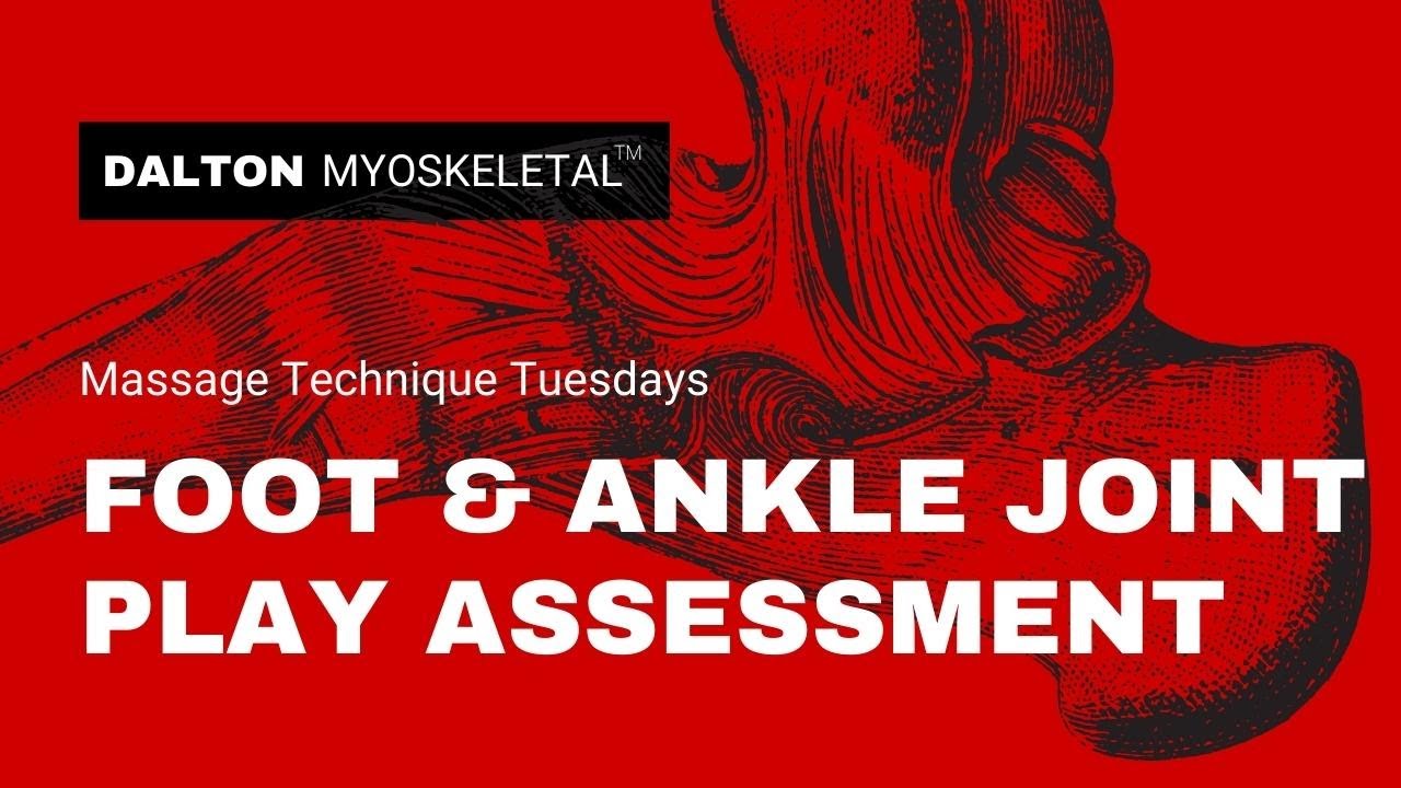 Foot & Ankle Mobility Assessment Using Joint Play