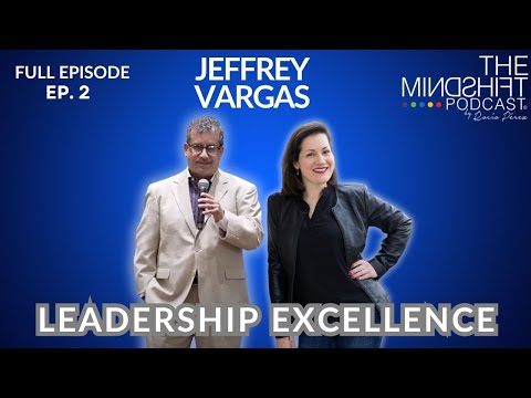 Elevating Leadership: Insights from Jeffrey Vargas