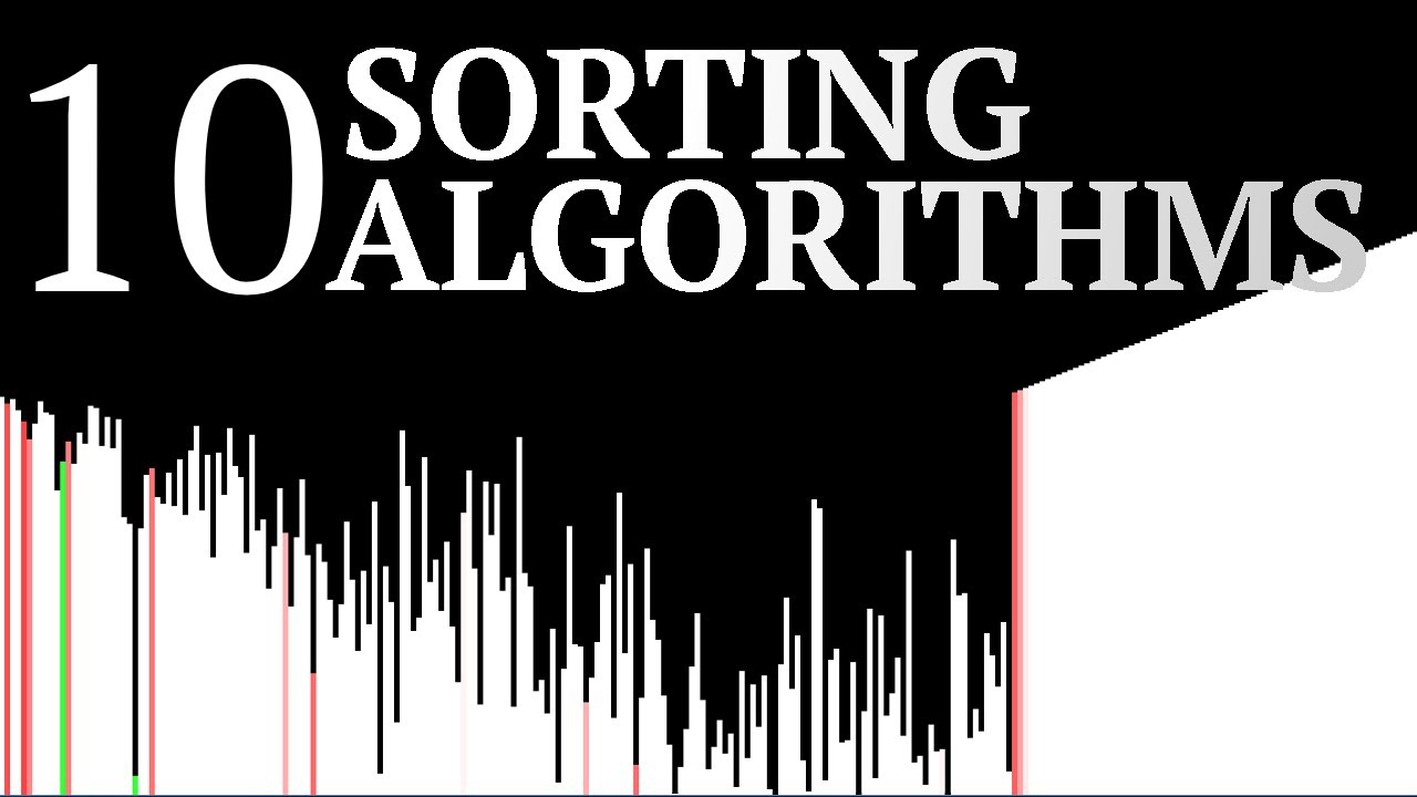 10 Sorting Algorithms Visualized