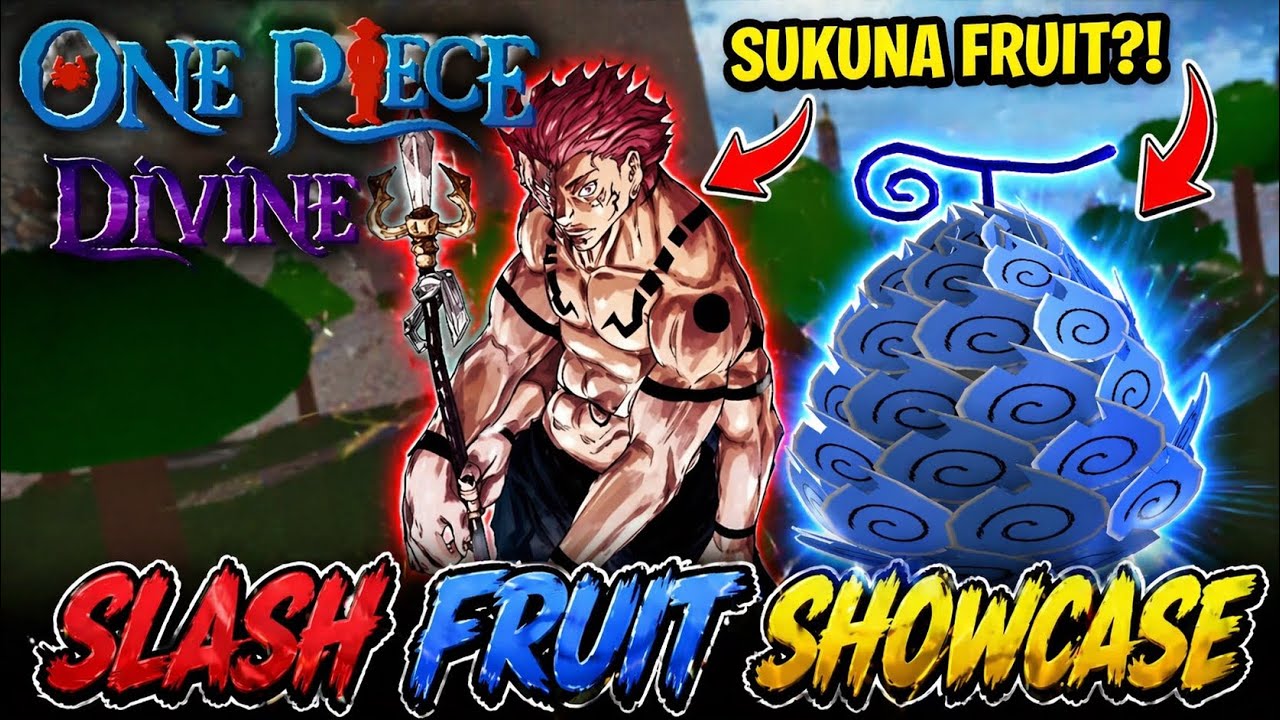Slash Fruit Showcase | One Piece: Divine