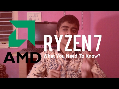 AMD RYZEN 7 Launched l What You Need To Know!