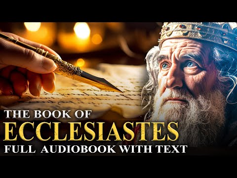 BOOK OF ECCLESIASTES 📜 The Search For Meaning, Vanity Of Life - Full Audiobook With Text