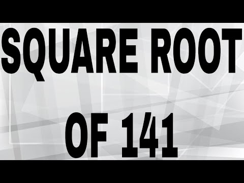 SQUARE ROOT OF 141