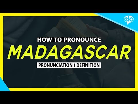 How To Pronounce Madagascar | What Does It Mean?