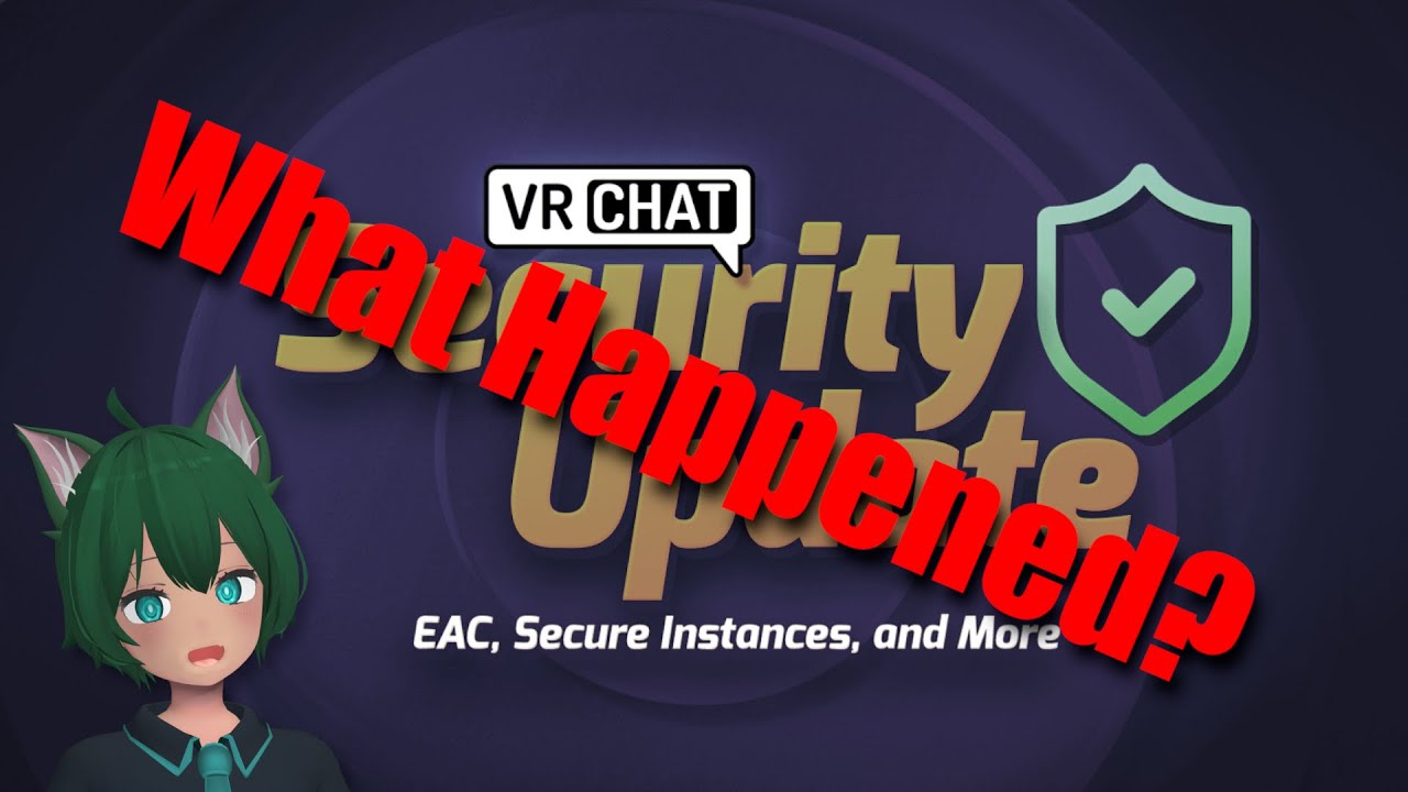 VRChat: What happened with the EAC Security Update