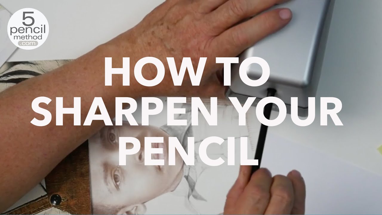 How To Sharpen Your Pencil