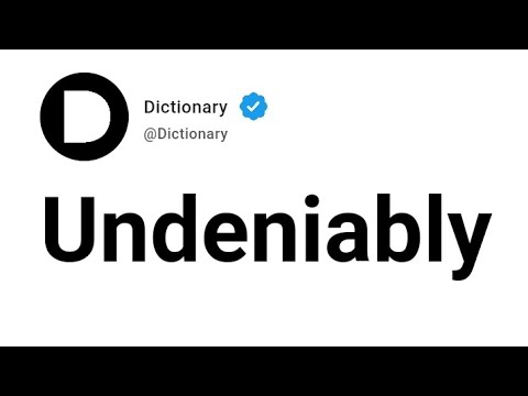 Undeniably Meaning In English
