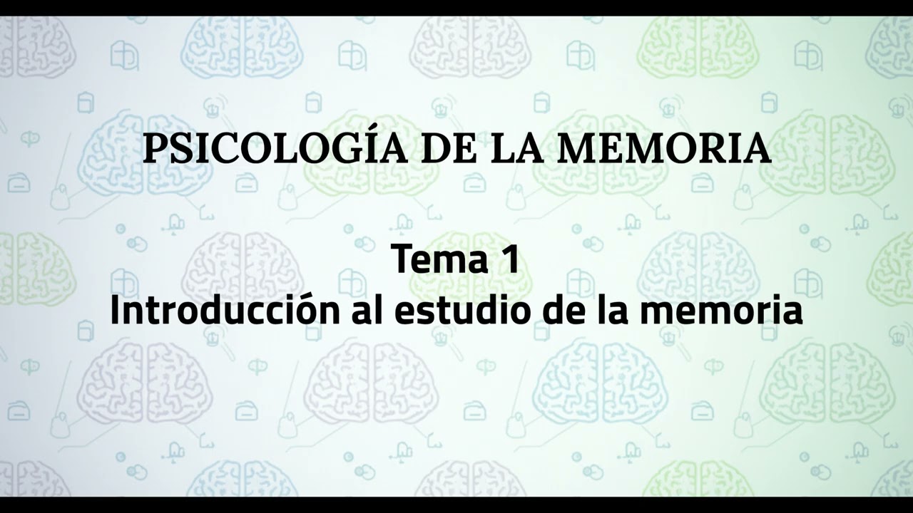 Psychology of Memory UNED | Topic 1: Introduction