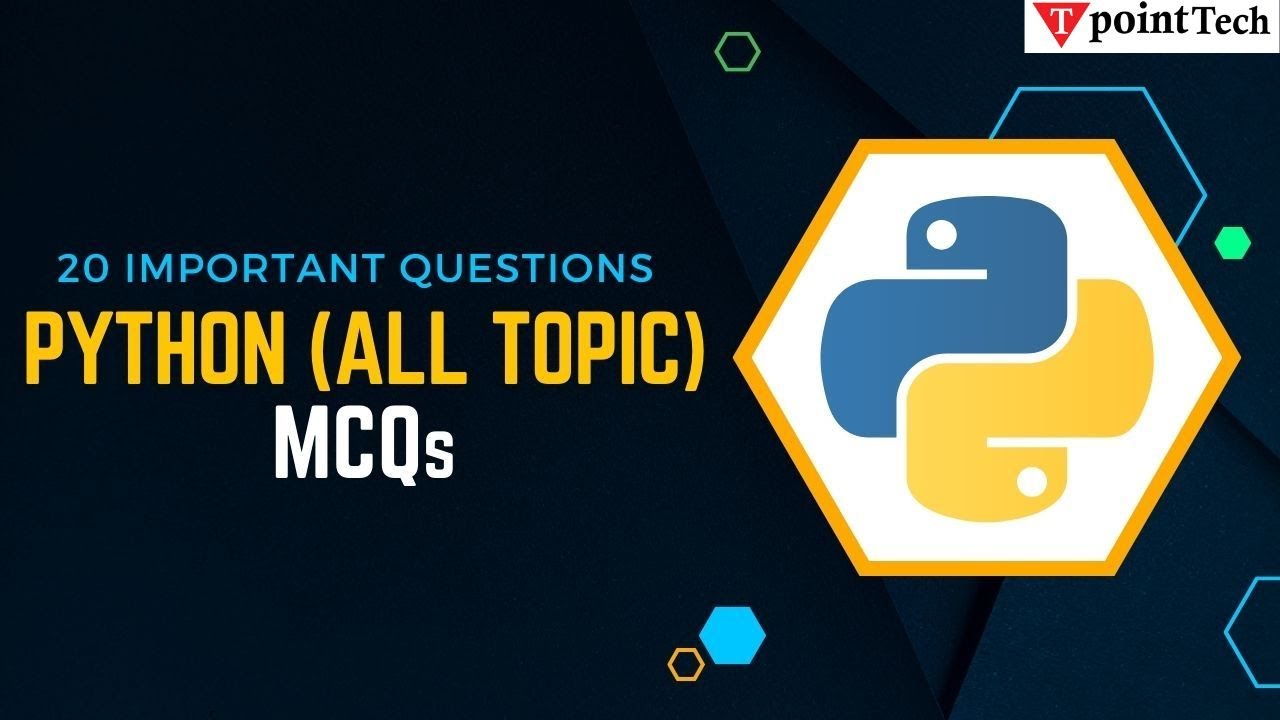 Python MCQs | Top 20 Python Interview Questions & Answers |  Tpoint Tech