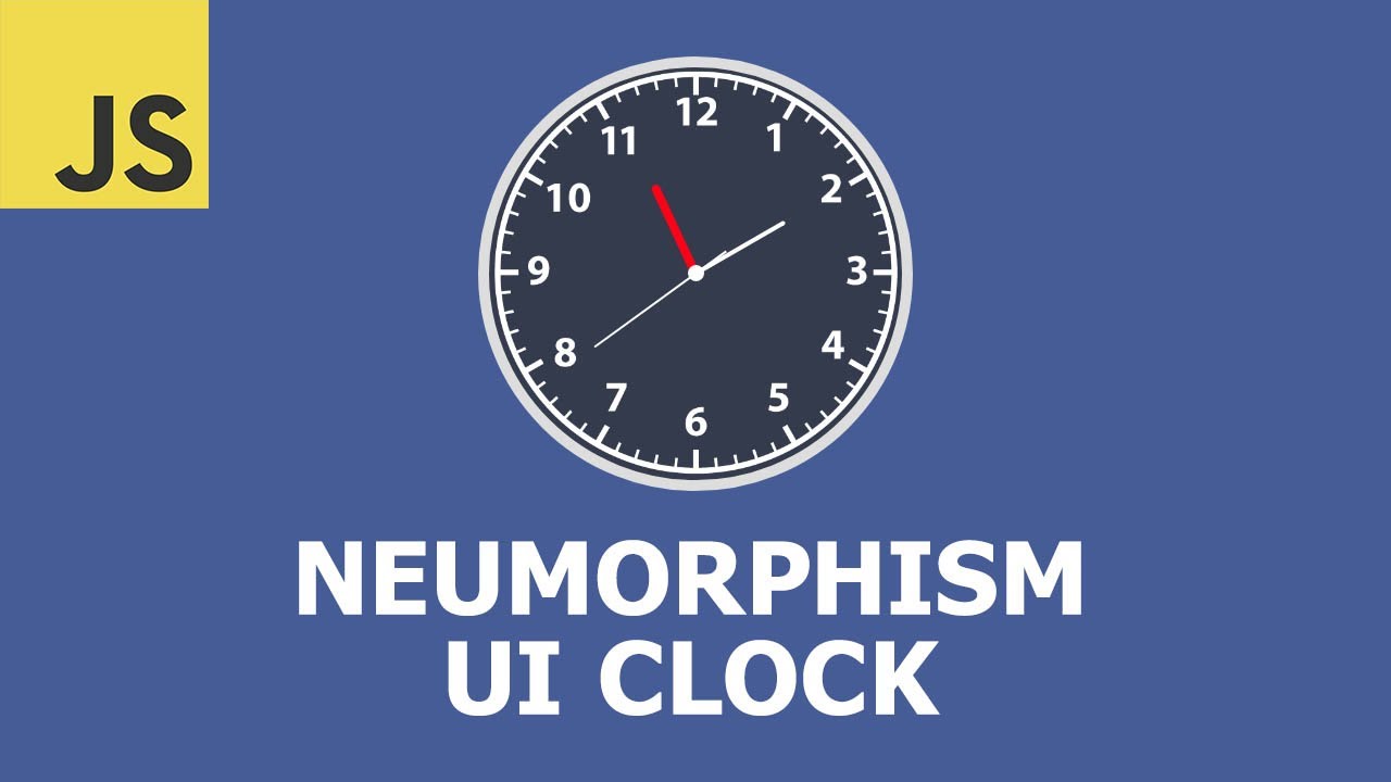 Create a Neumorphism UI Clock with Vanilla JavaScript