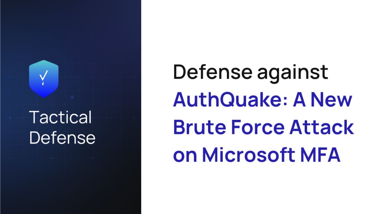 AuthQuake: The Brute Force Attack Exploiting Microsoft MFA