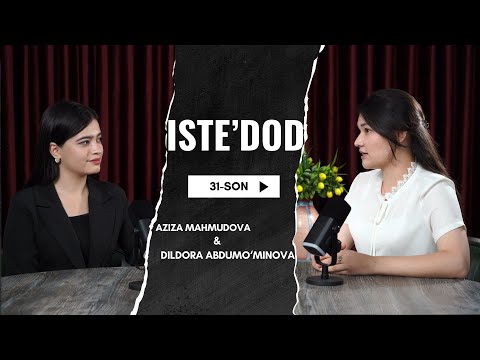 "Iste'dod" loyihasining navbatdagi ishtirokchisi Dildora Abdumo'minova | 31-son