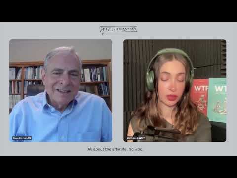 Near Death Experience Researcher + Psychiatrist Bruce Greyson, MD