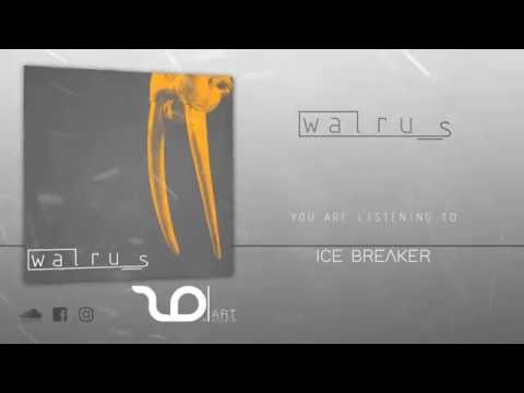 WALRUS - Ice Breaker | Zonji Dusan