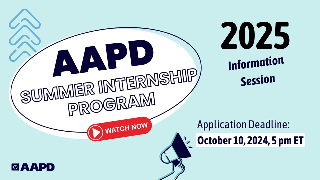 AAPD Summer Internship Program 2025 Information Session