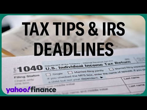 Tax tips and important IRS deadlines to help you file your 2023 return