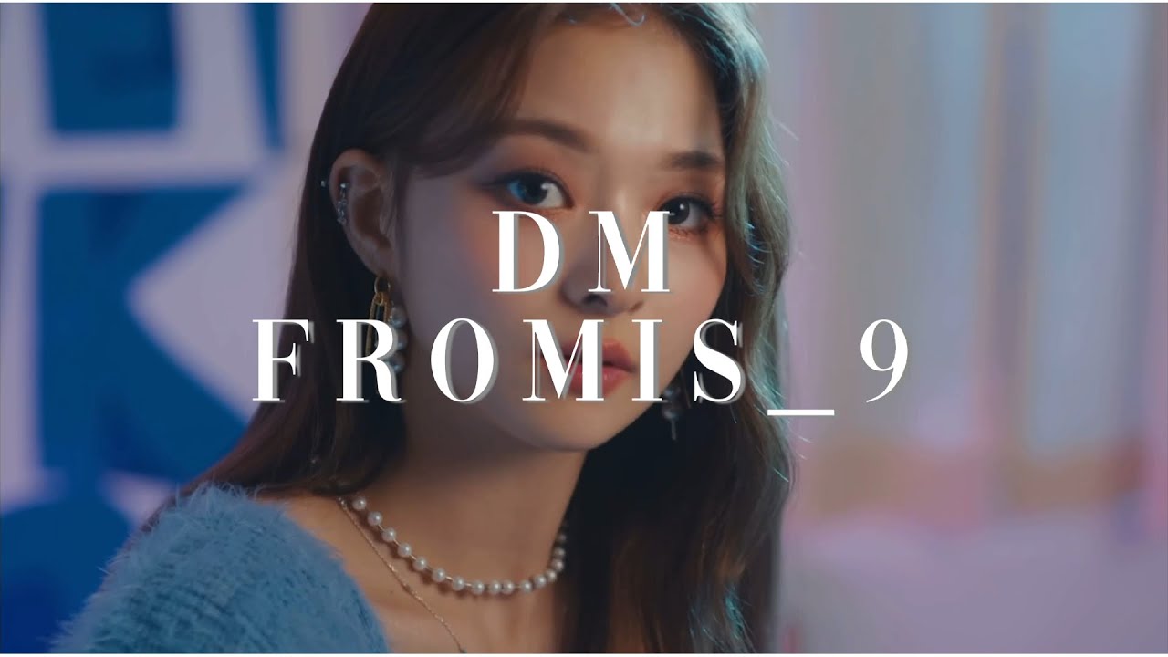 fromis_9 - dm (edit audio)