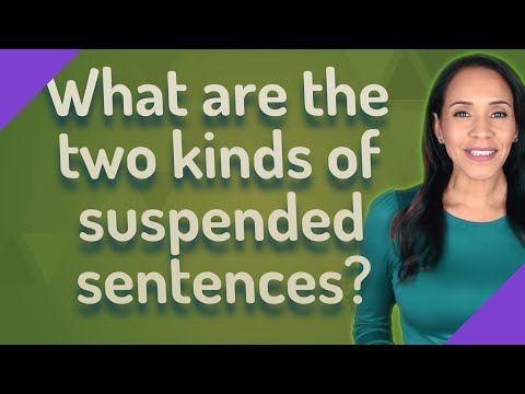What are the two kinds of suspended sentences?